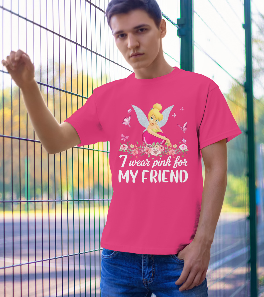 Tinkerbell I Wear Pink For My Friend T-Shirt
