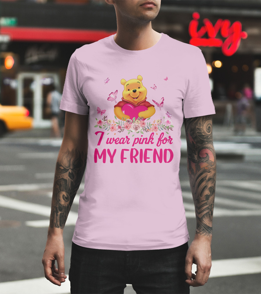 I Wear Pink For My Friend Pooh T-Shirt