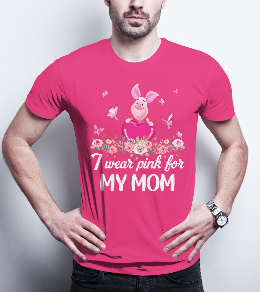 I Wear Pink For My Mom Piglet Butterfly Flowers T-Shirt
