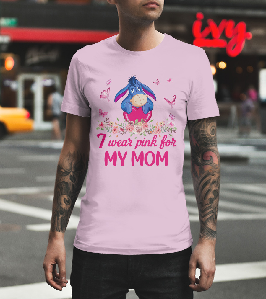 Eeyore I Wear Pink For My Mom Butterfly And Flowers T-Shirt