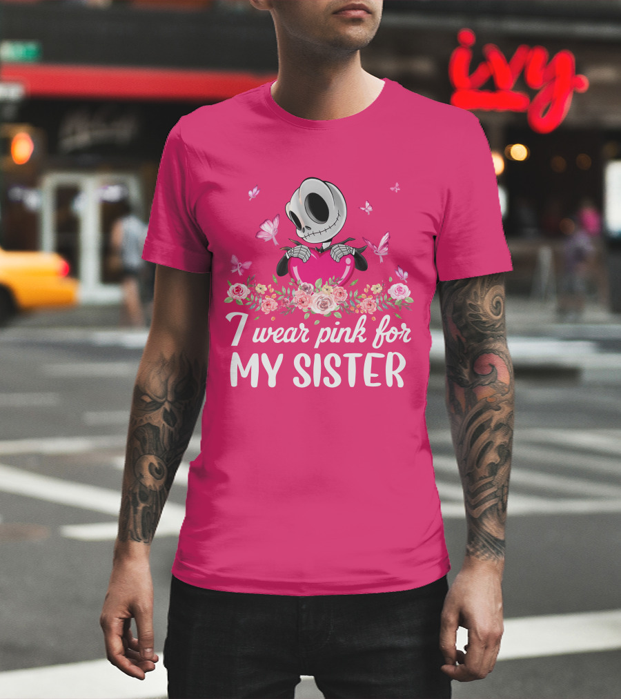 I Wear Pink For My Sister Jack Skeleton Roses Butterflies T-Shirt