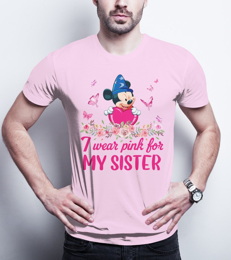 Mickey Fantasia I Wear Pink For My Sister T-Shirt