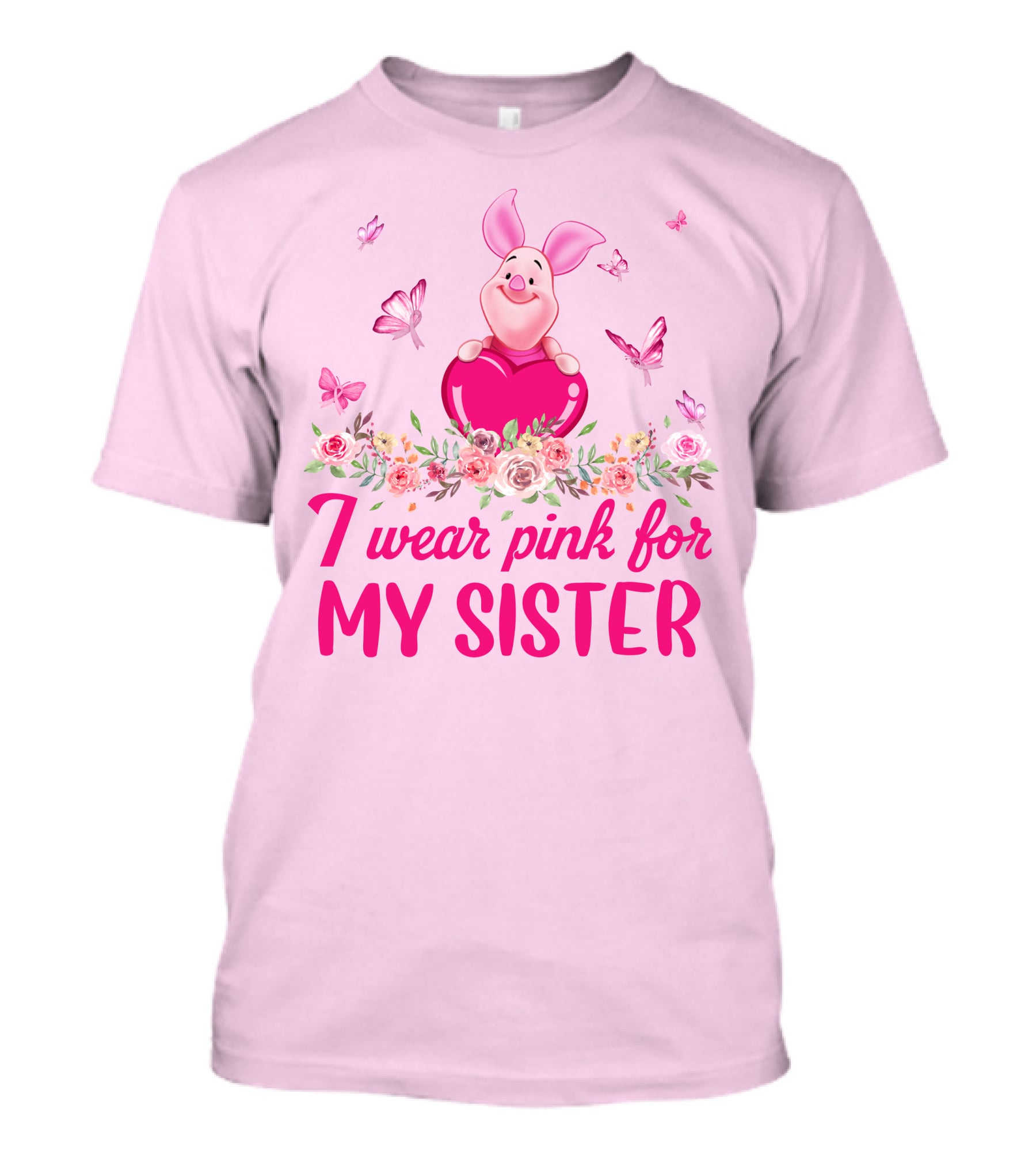Piglet I Wear Pink For My Sister Butterflies And Flowers T-Shirt