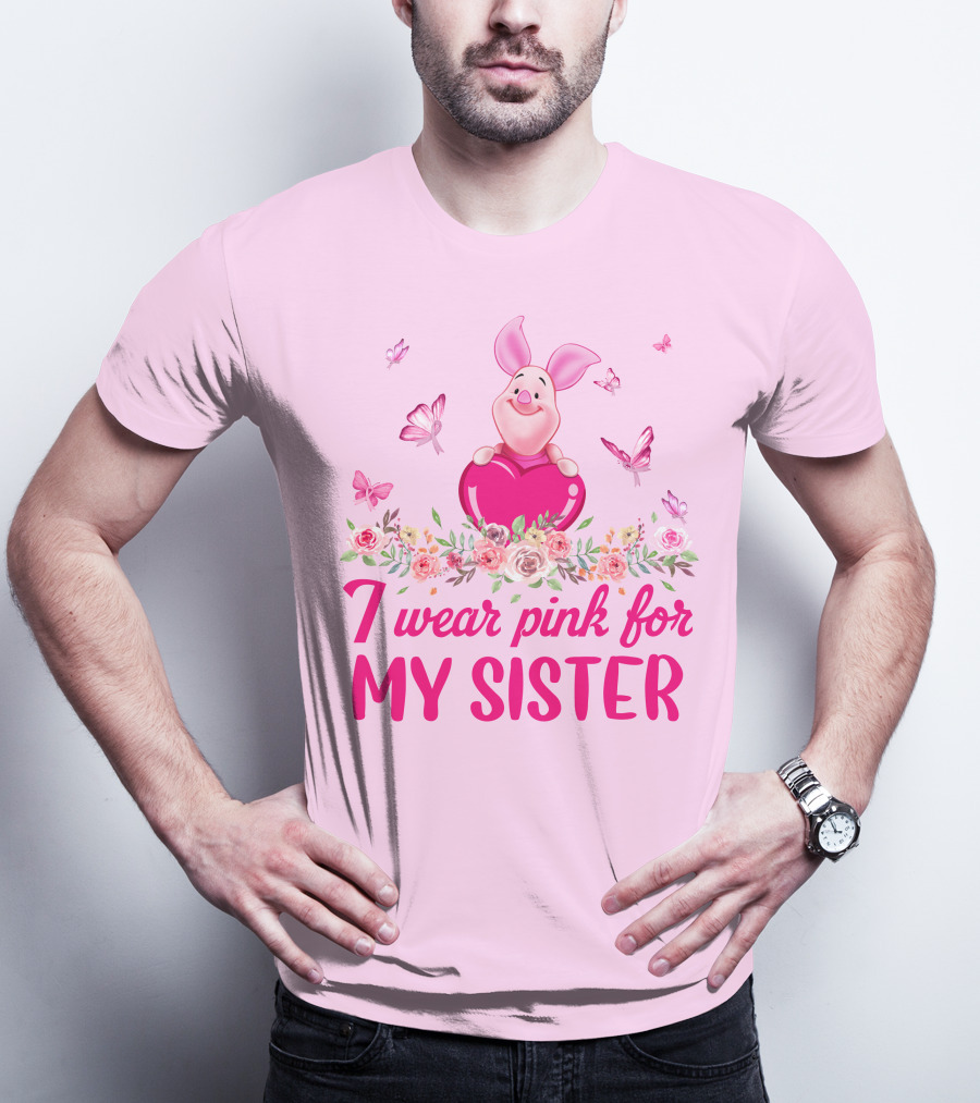 Piglet I Wear Pink For My Sister Butterflies And Flowers T-Shirt