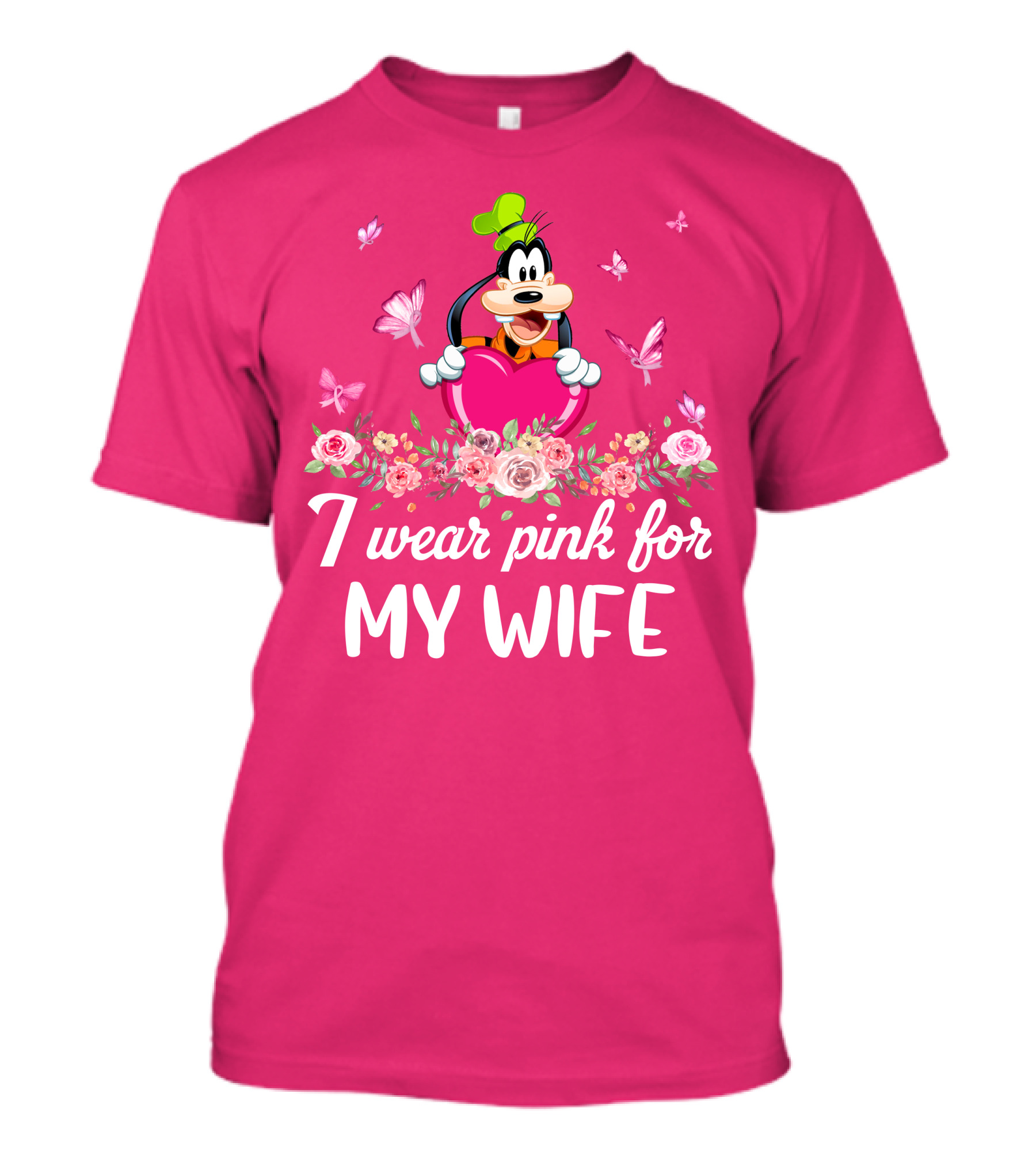 Goofy I Wear Pink For My Wife T-Shirt
