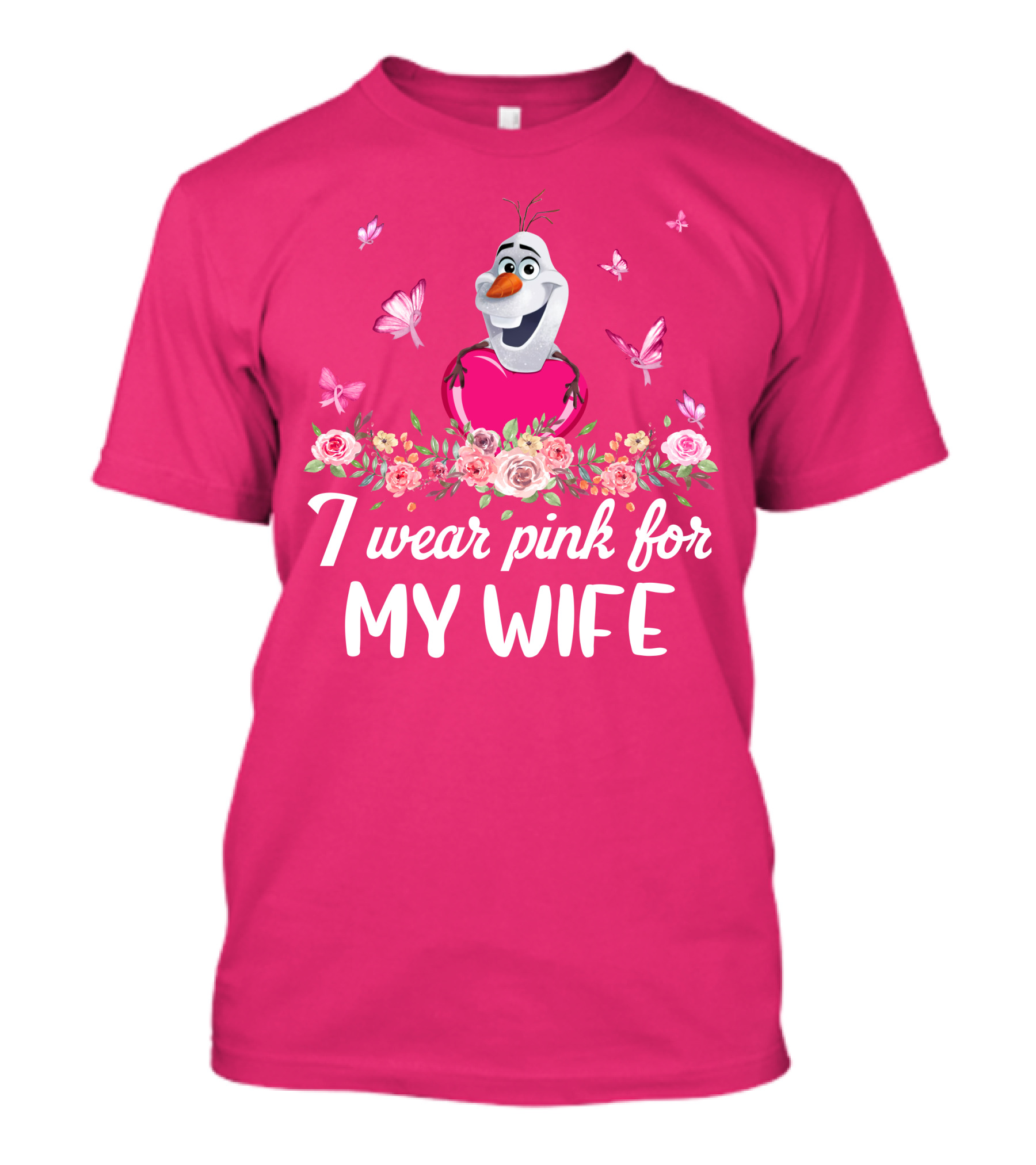 I Wear Pink For My Wife Olaf Roses Butterflies T-Shirt