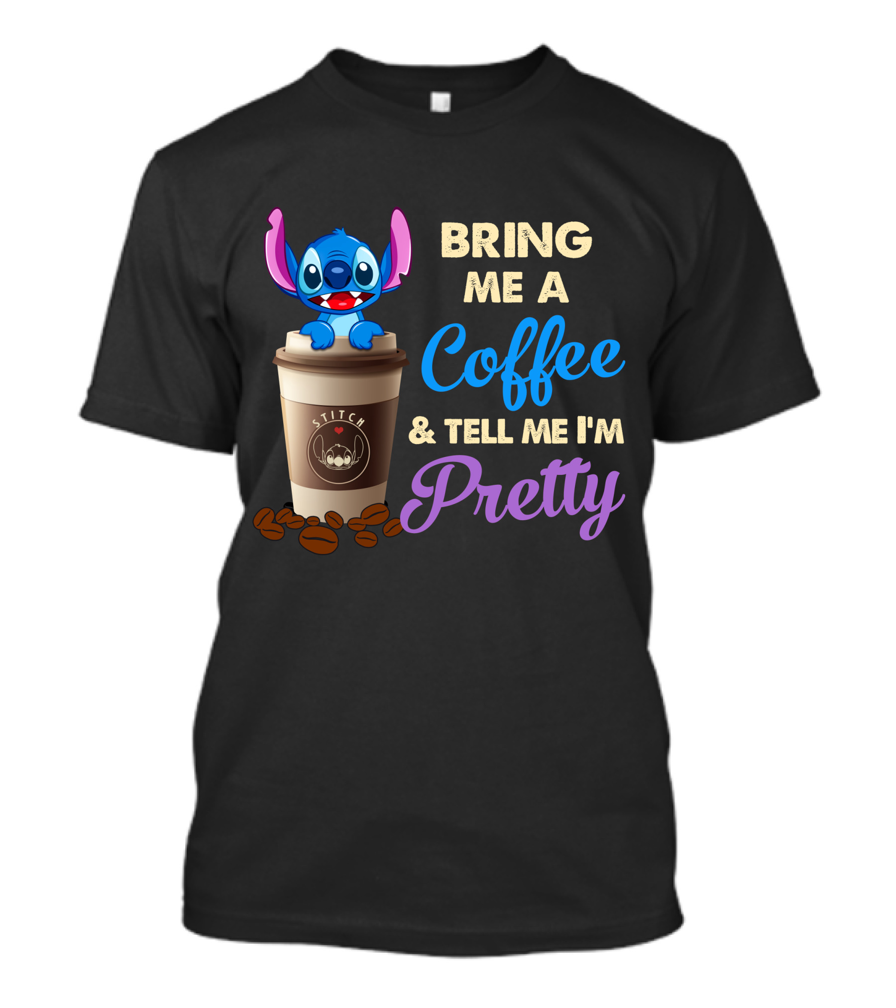 Bring Me A Coffee & Tell Me I'm Pretty Stitch T-Shirt