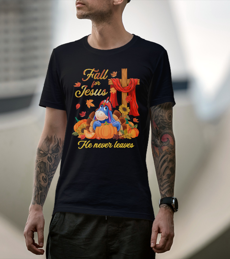 Fall For Jesus He Never Leaves Eeyore Pumpkin Thanksgiving T-Shirt