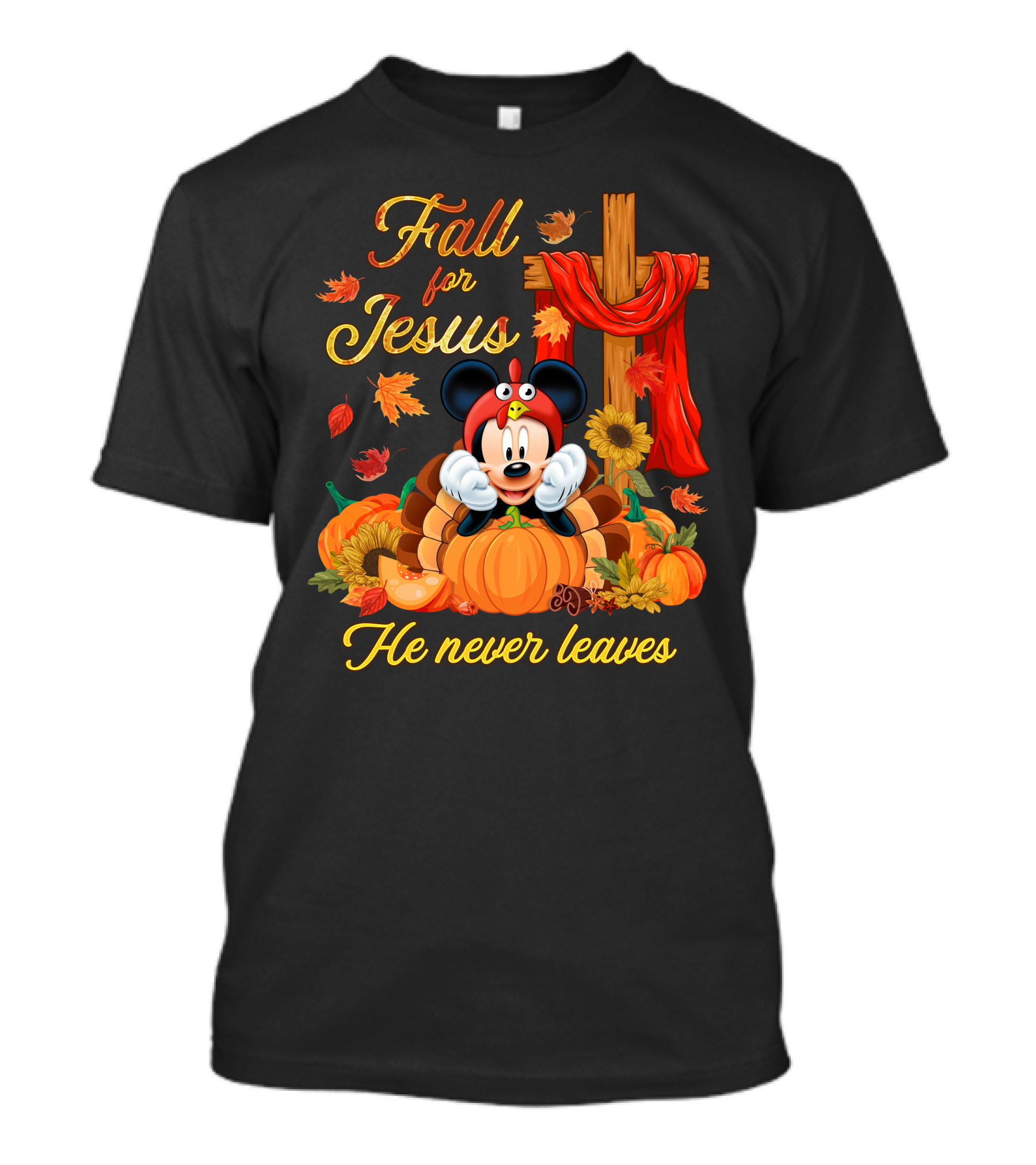 Fall For Jesus He Never Leaves Mickey T-Shirt
