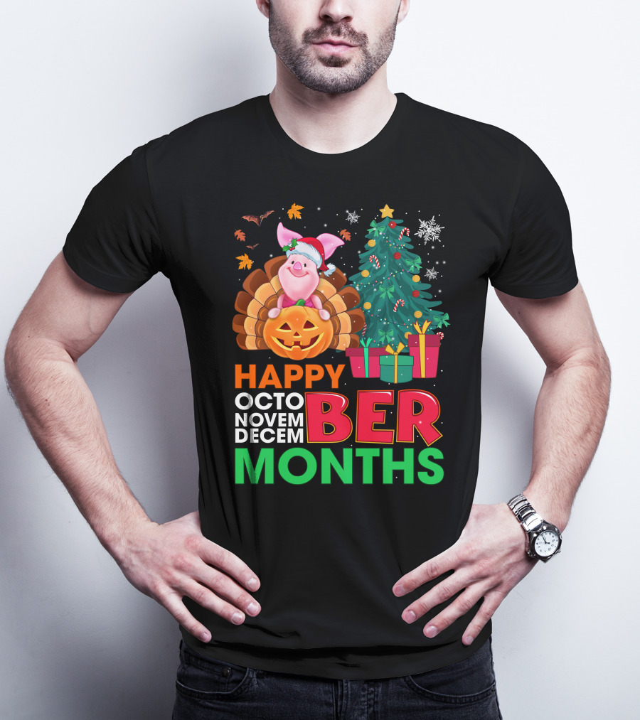 Happy Octo Novem Decem Ber Months Piglet Christmas Tree Turkey Pumpkin T-Shirt