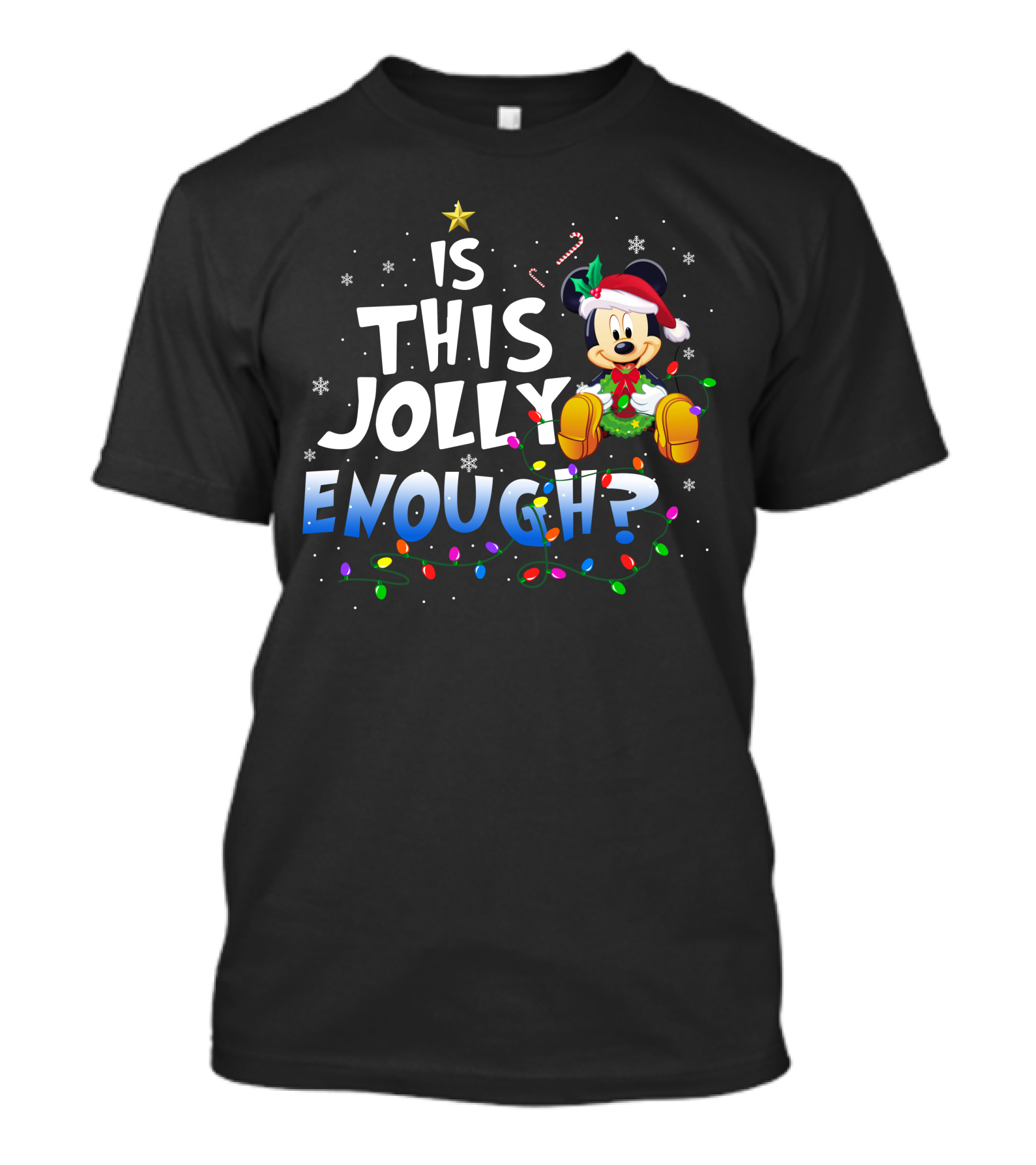 Mickey Is This Jolly Enough? T-Shirt