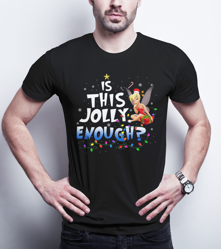 Is This Jolly Enough Tinkerbell Christmas Lights Snowflakes T-Shirt