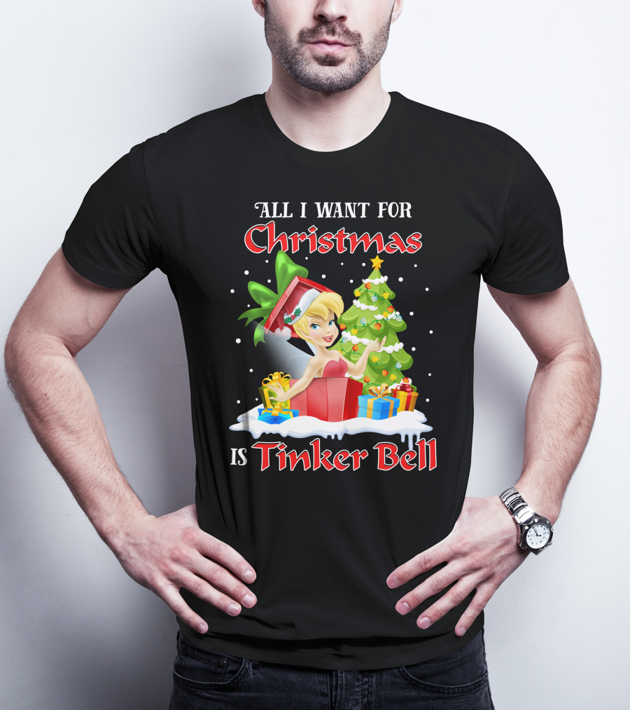 All I Want For Christmas Is Tinker Bell T-Shirt