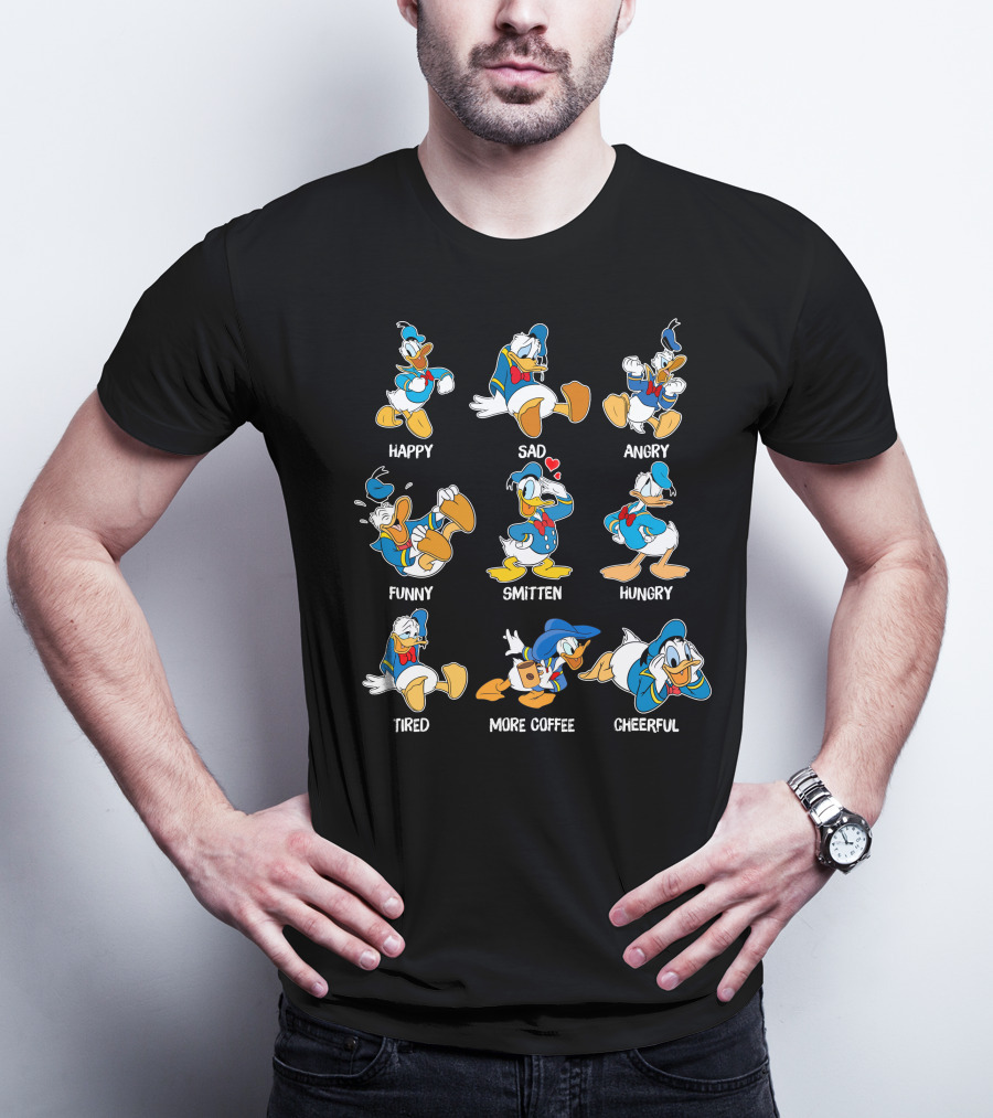 Donald Duck Happy Sad Angry Funny Smitten Hungry Tired More Coffee Cheerful T-Shirt