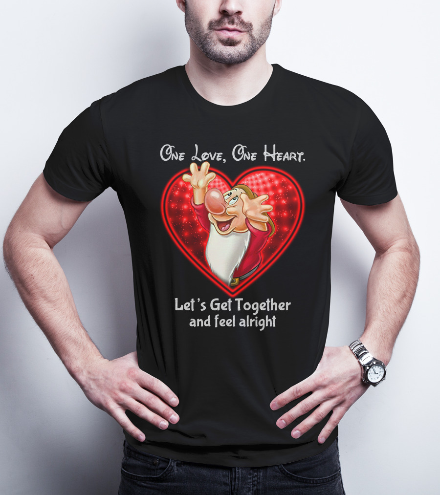 One Love One Heart Grumpy Let's Get Together And Feel Alright T-Shirt