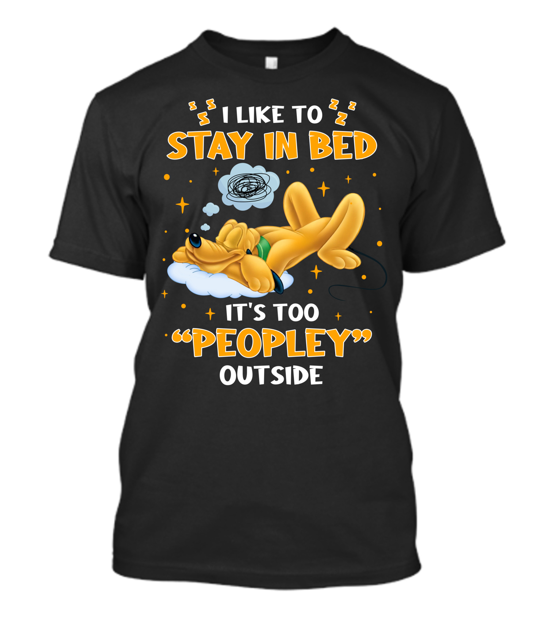 I Like To Stay In Bed It's Too Peopley Outside Pluto T-Shirt