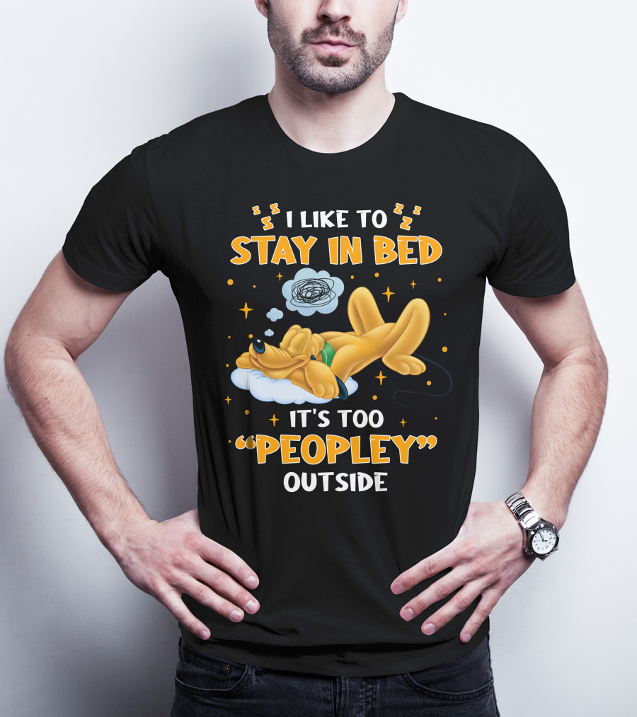 I Like To Stay In Bed It's Too Peopley Outside Pluto T-Shirt