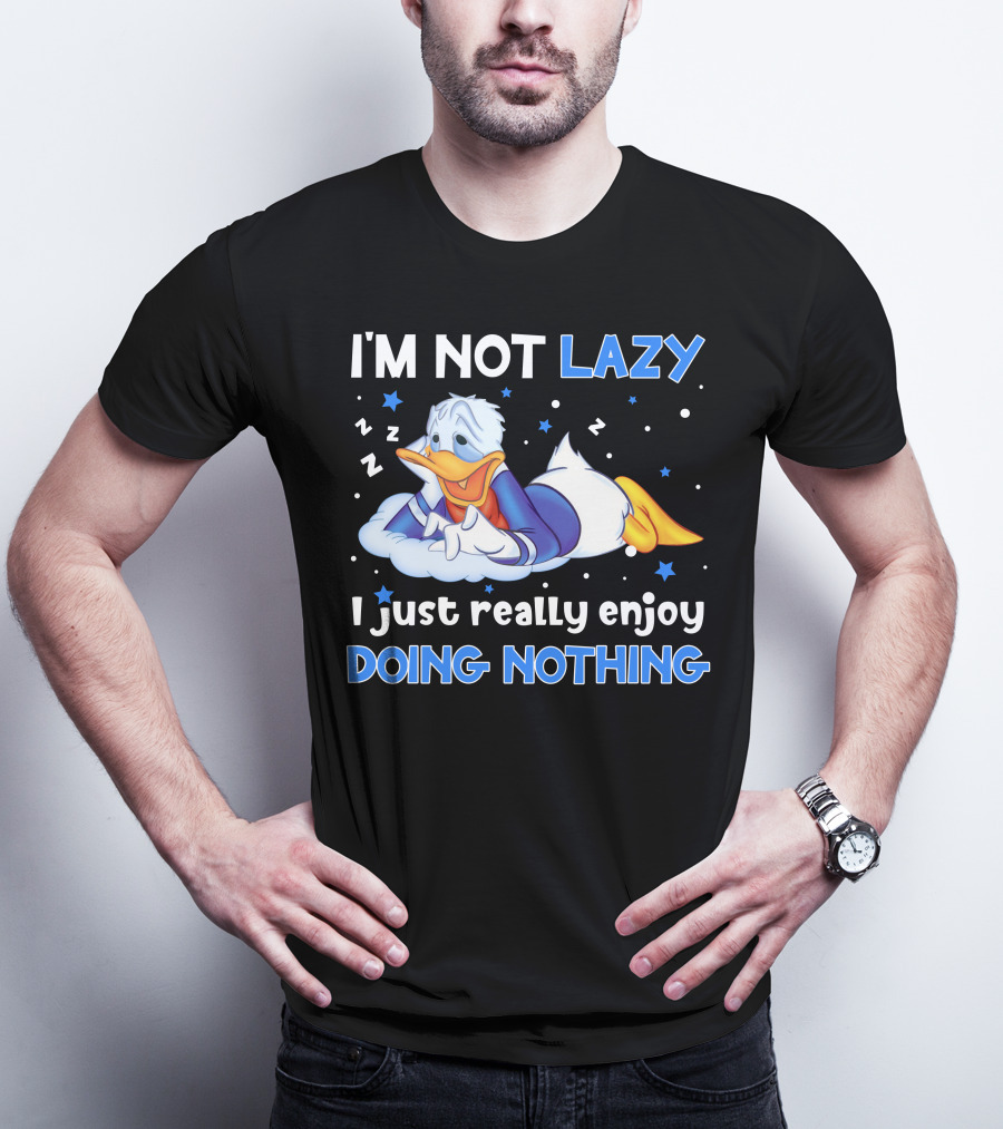 I'm Not Lazy Donald Just Really Enjoy Doing Nothing T-Shirt