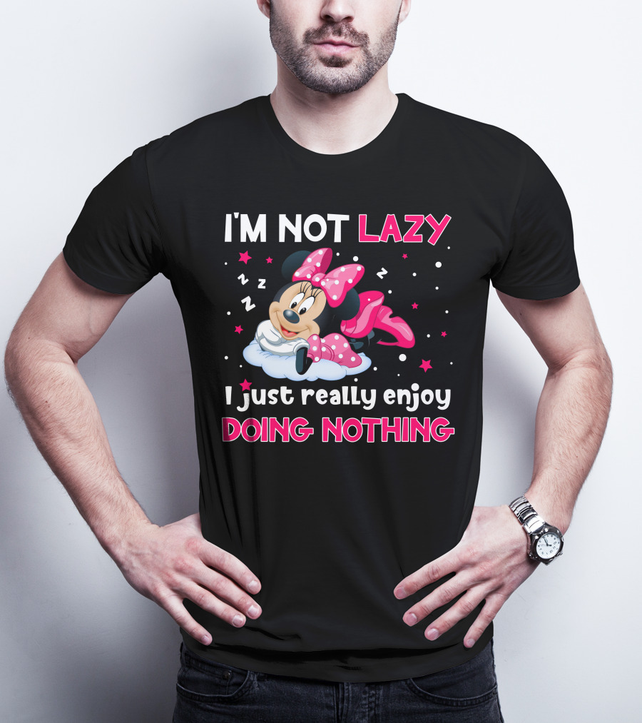I'm Not Lazy I Just Really Enjoy Doing Nothing Minnie T-Shirt