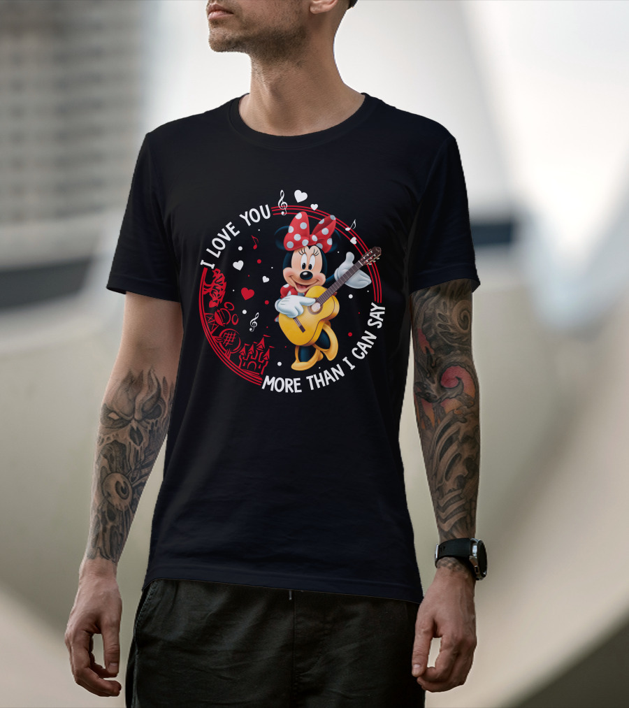I Love You More Than I Can Say Minnie Mouse Playing Guitar T-Shirt