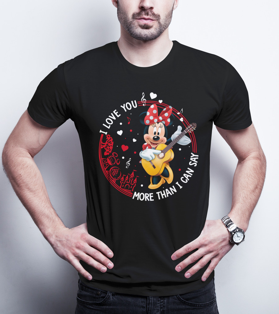I Love You More Than I Can Say Minnie Mouse Playing Guitar T-Shirt