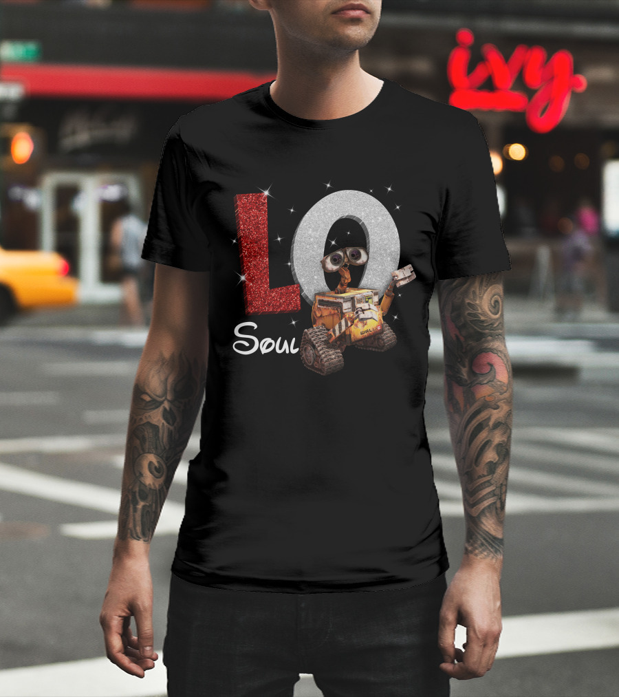 Love Soul Wall-E Pixar Movie Fan T-Shirt