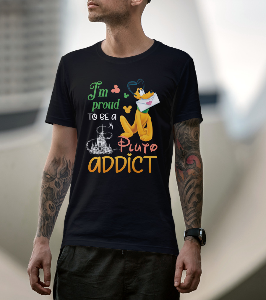 I'm Proud To Be A Pluto Addict Disney Castle And Mickey Ears T-Shirt