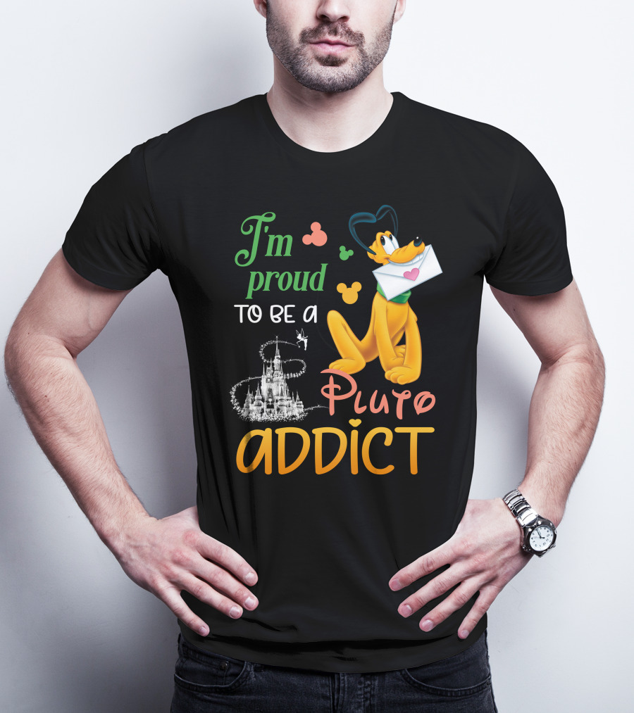 I'm Proud To Be A Pluto Addict Disney Castle And Mickey Ears T-Shirt