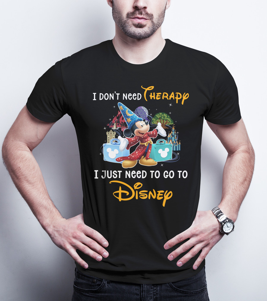 I Don't Need Therapy I Just Need To Go To Disney Fantasia Mickey Mouse T-Shirt
