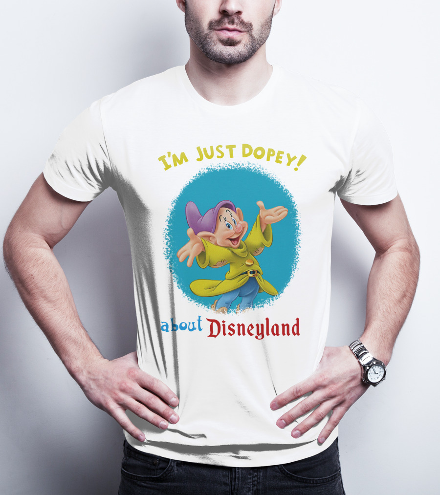 I'm Just Dopey About Disneyland T-Shirt