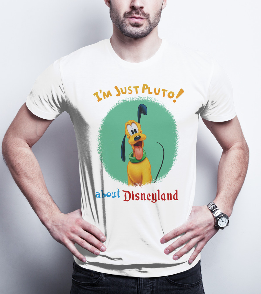 I'm Just Pluto About Disneyland T-Shirt