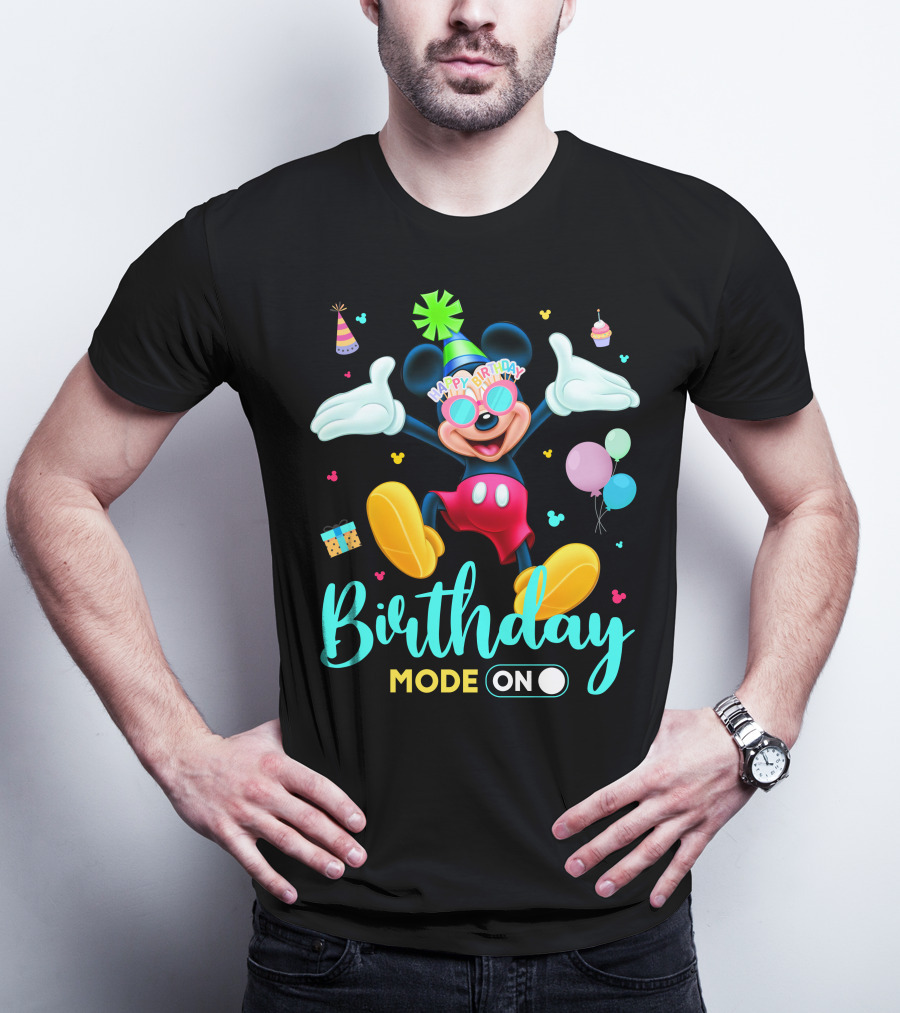 Birthday Mode On Happy Birthday Mickey T-Shirt