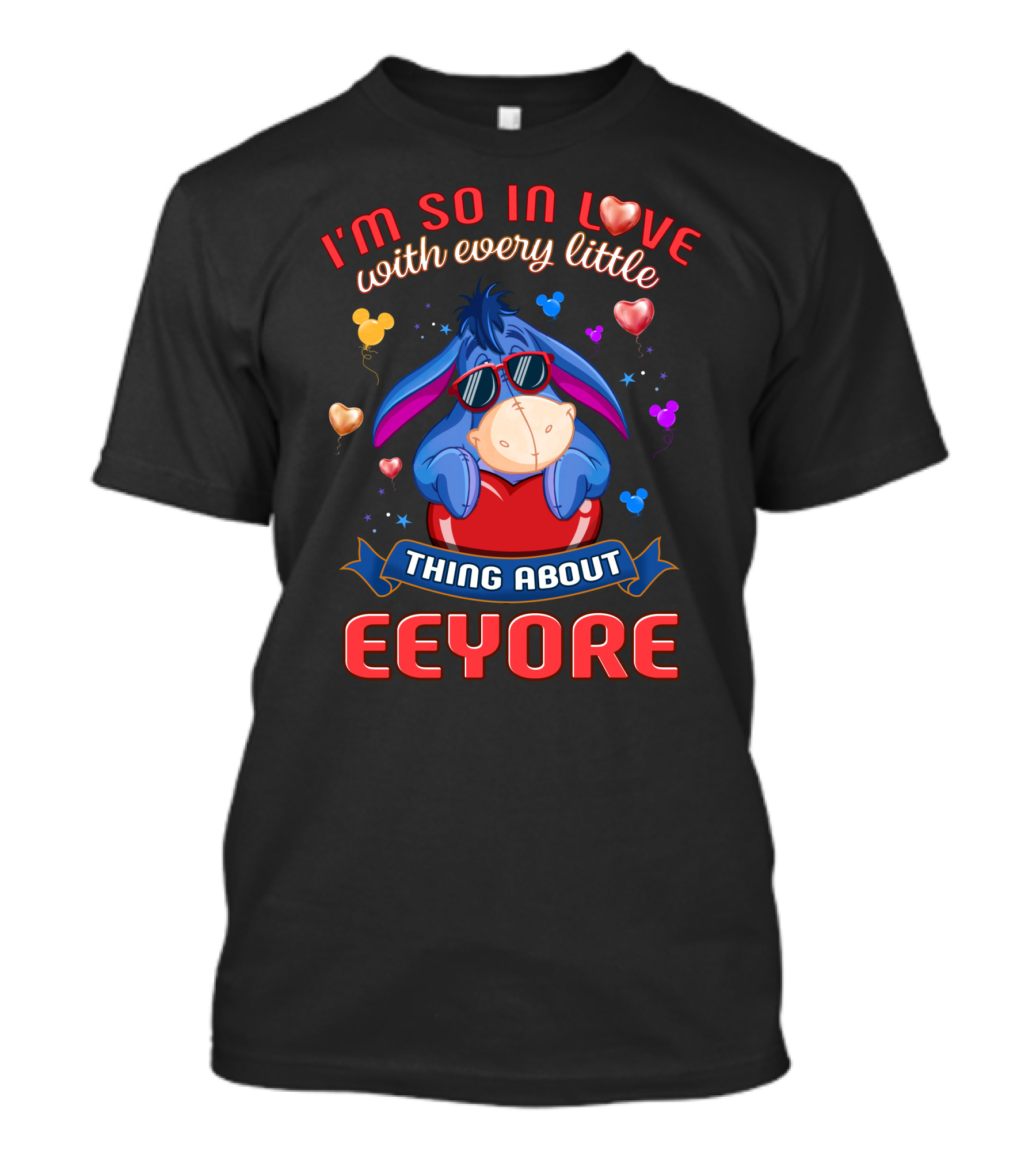 I'm So In Love With Every Little Thing About Eeyore T-Shirt