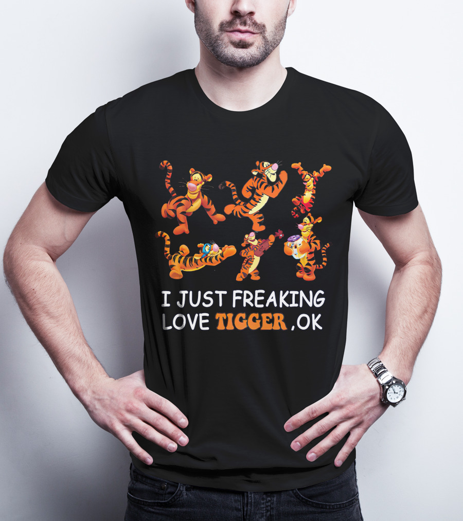 I Just Freaking Love Disney Tigger Ok T-Shirt