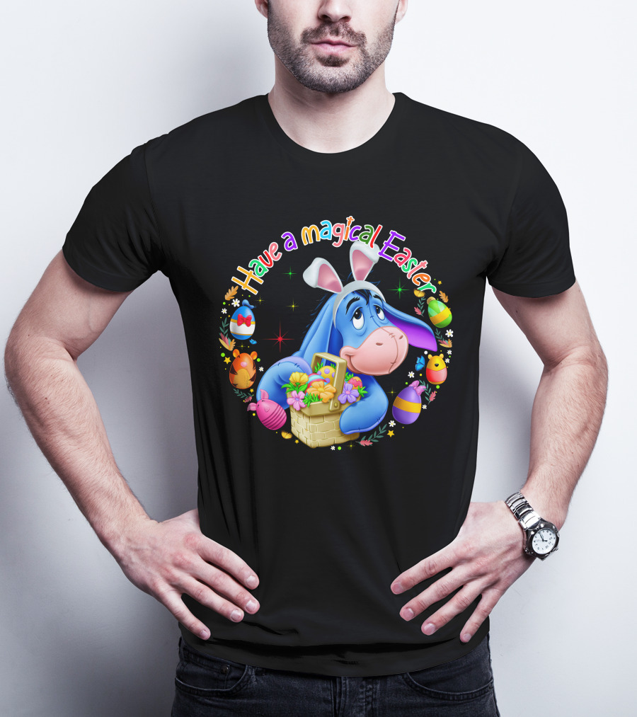 Have A Magical Easter Eeyore Basket Eggs T-Shirt
