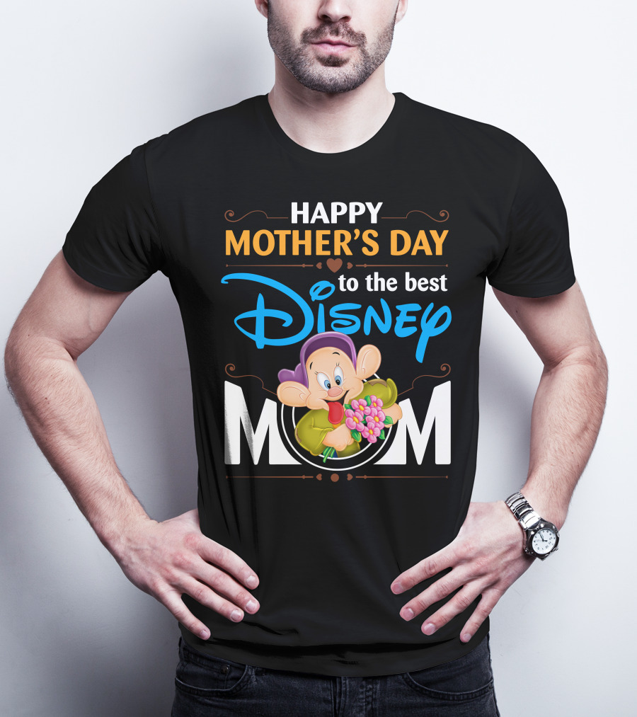 Happy Mother's Day To The Best Disney Mom T-Shirt
