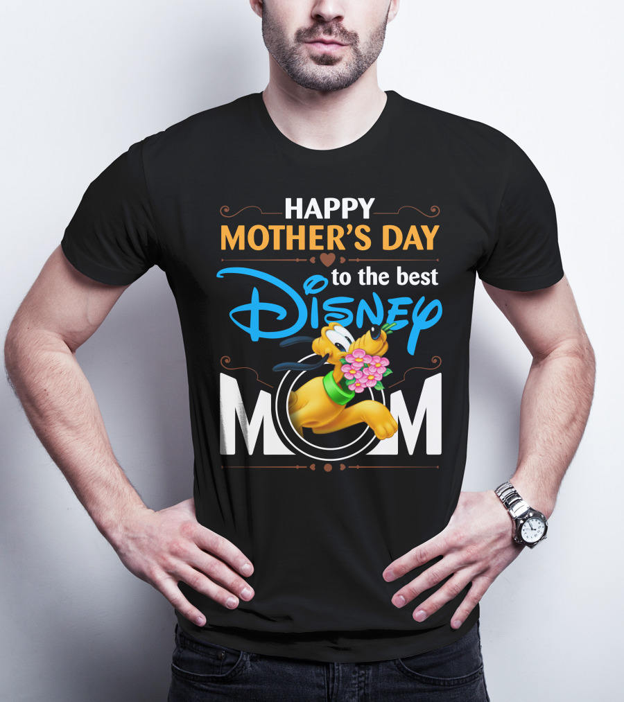 Happy Mother's Day To The Best Disney Mom Pluto T-Shirt