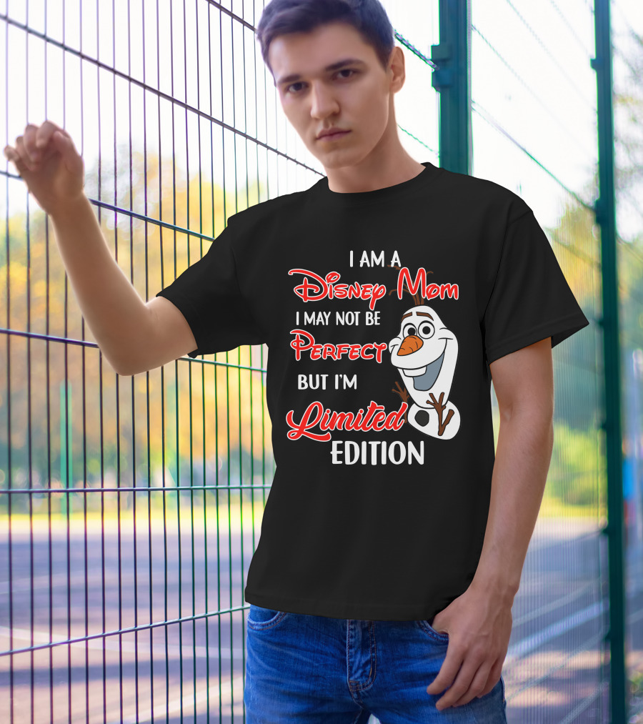 I Am A Disney Mom I May Not Be Perfect But I'm Olaf T-Shirt