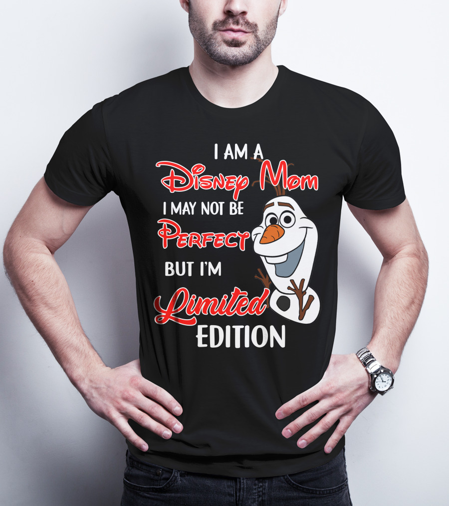 I Am A Disney Mom I May Not Be Perfect But I'm Olaf T-Shirt