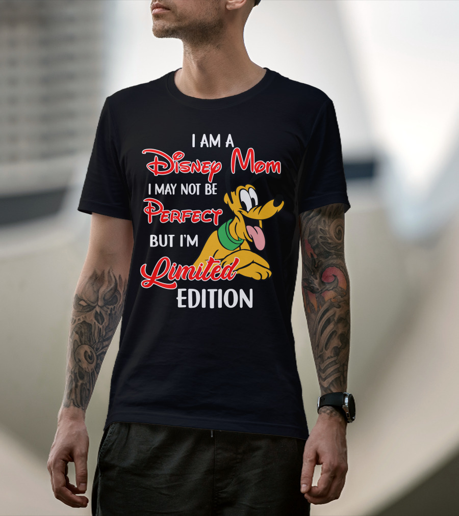 I Am A Disney Mom I May Not Be Perfect But I'm Pluto T-Shirt