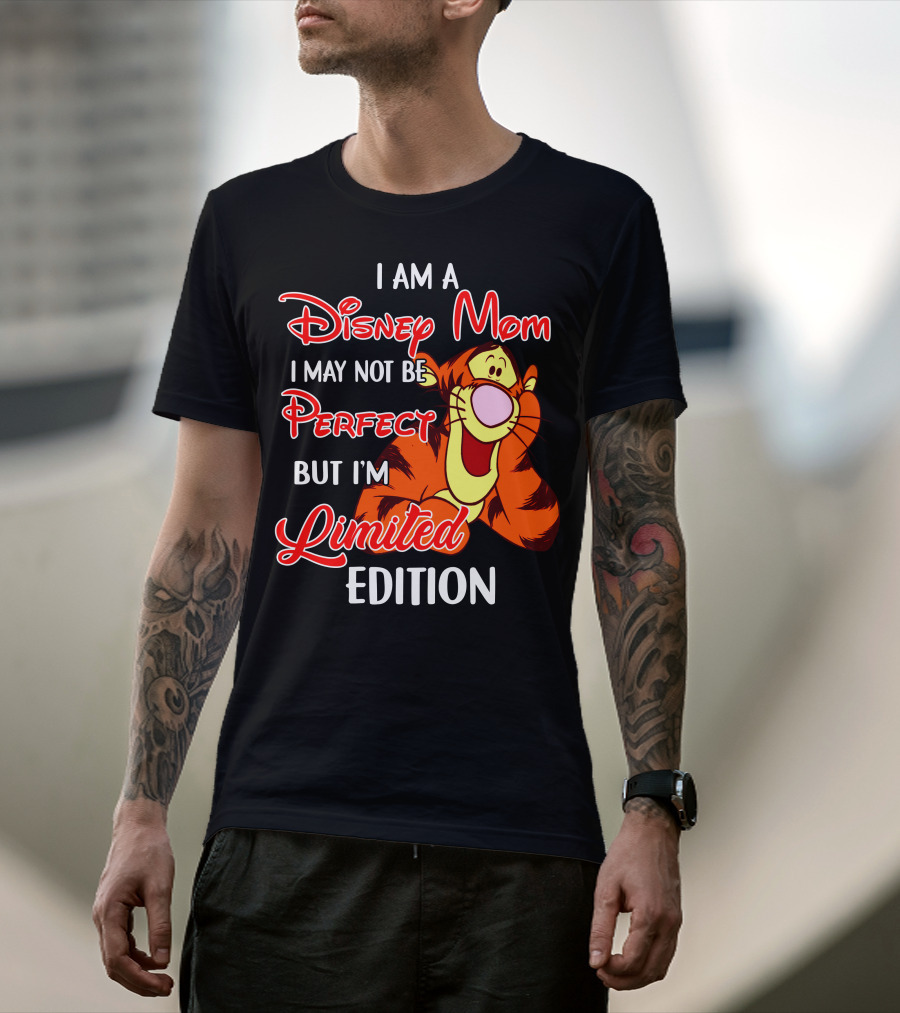 I Am A Disney Mom I May Not Be Perfect But I'm Tigger T-Shirt
