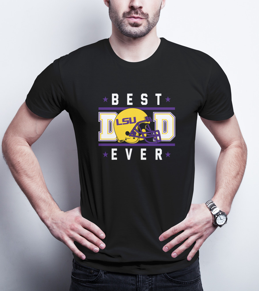 BEST DAD EVER LSU Tigers Helmet T-Shirt