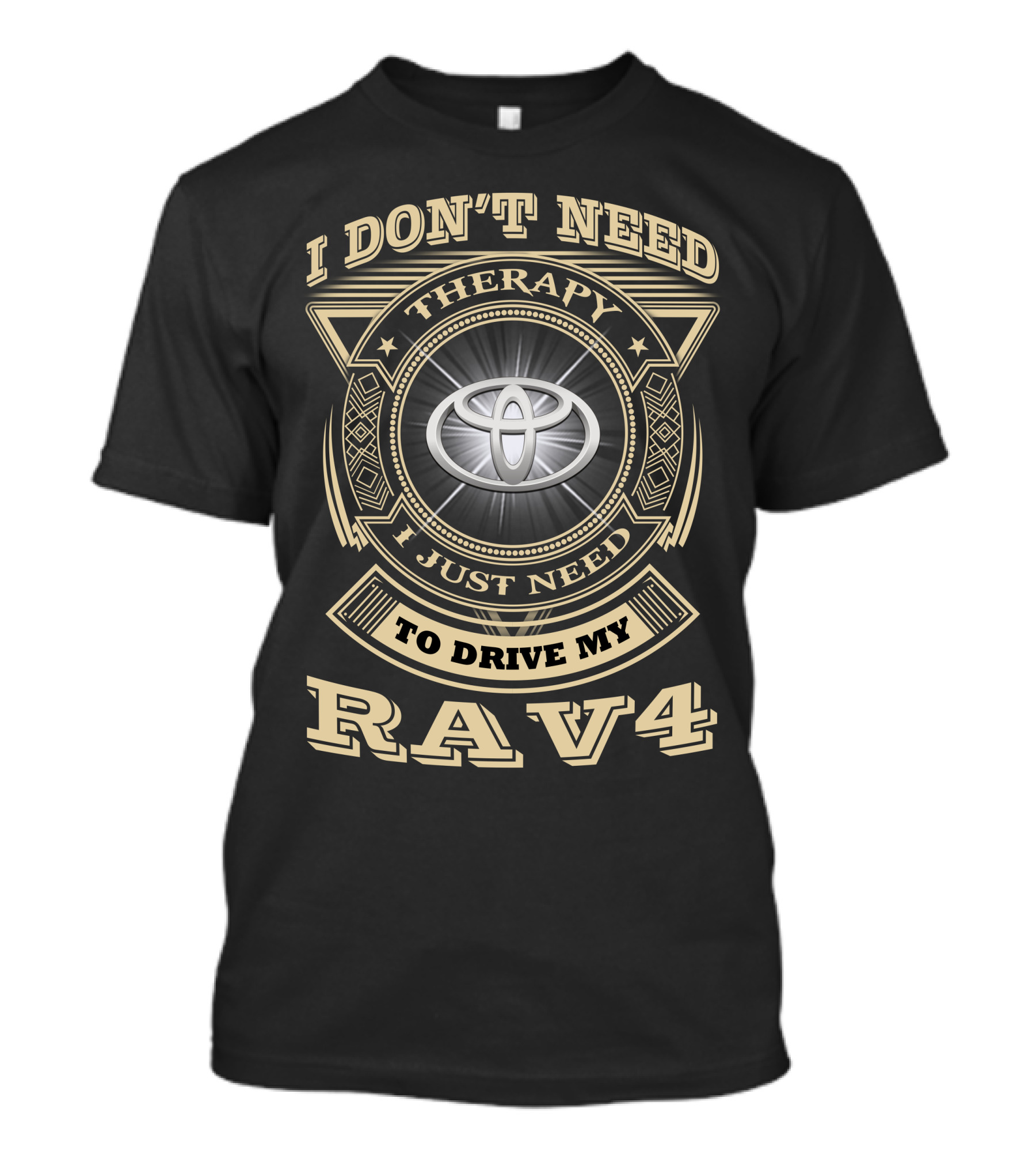 I Don’t Need Therapy I Just Need To Drive My RAV4 T-Shirt
