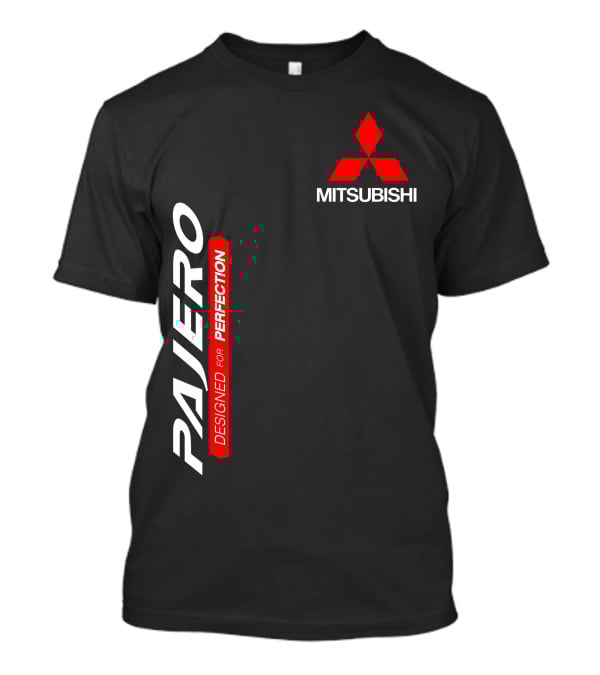 PAJERO MITSUBISHI DESIGNED FOR PERFECTION T-Shirt