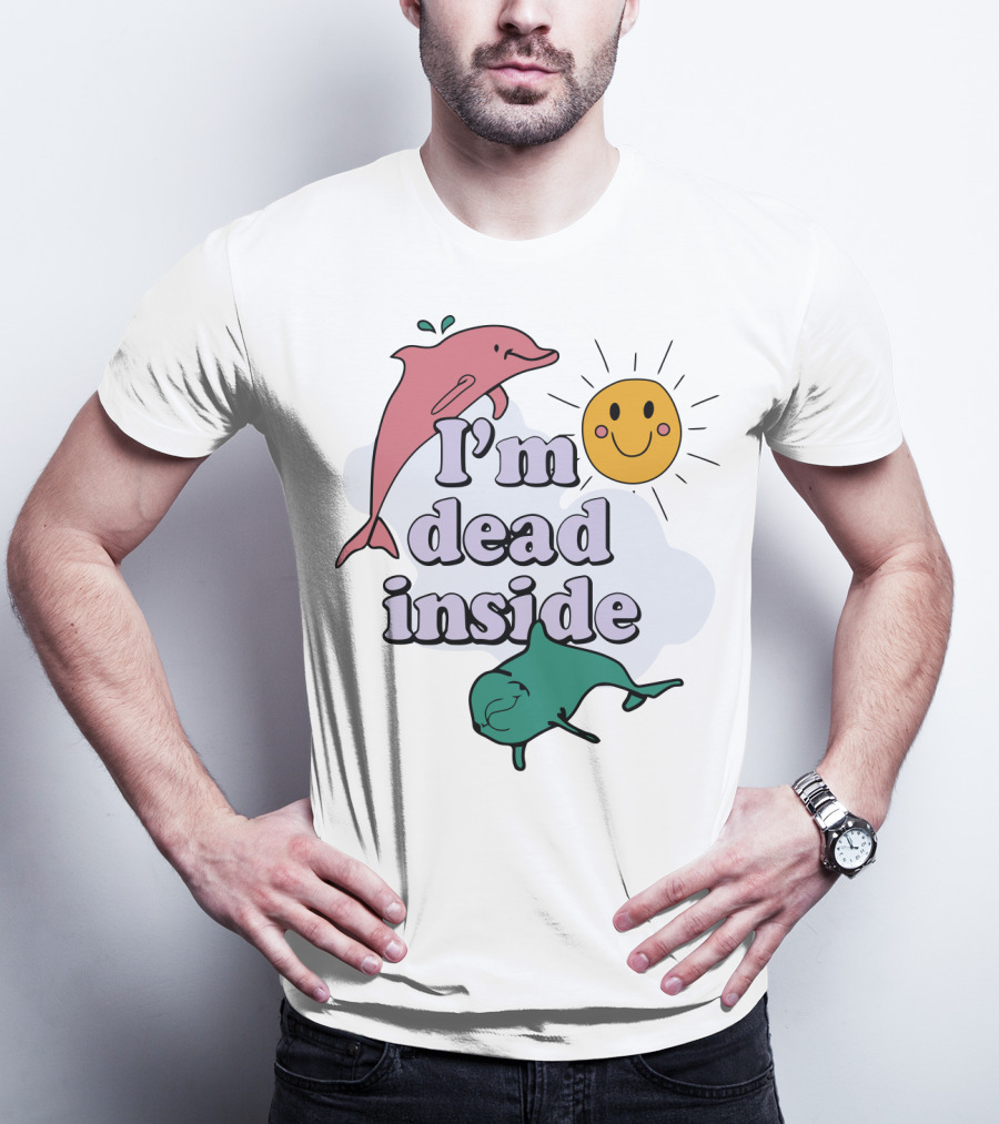I'm Dead Inside Dolphins With Smiling Sun T-Shirt