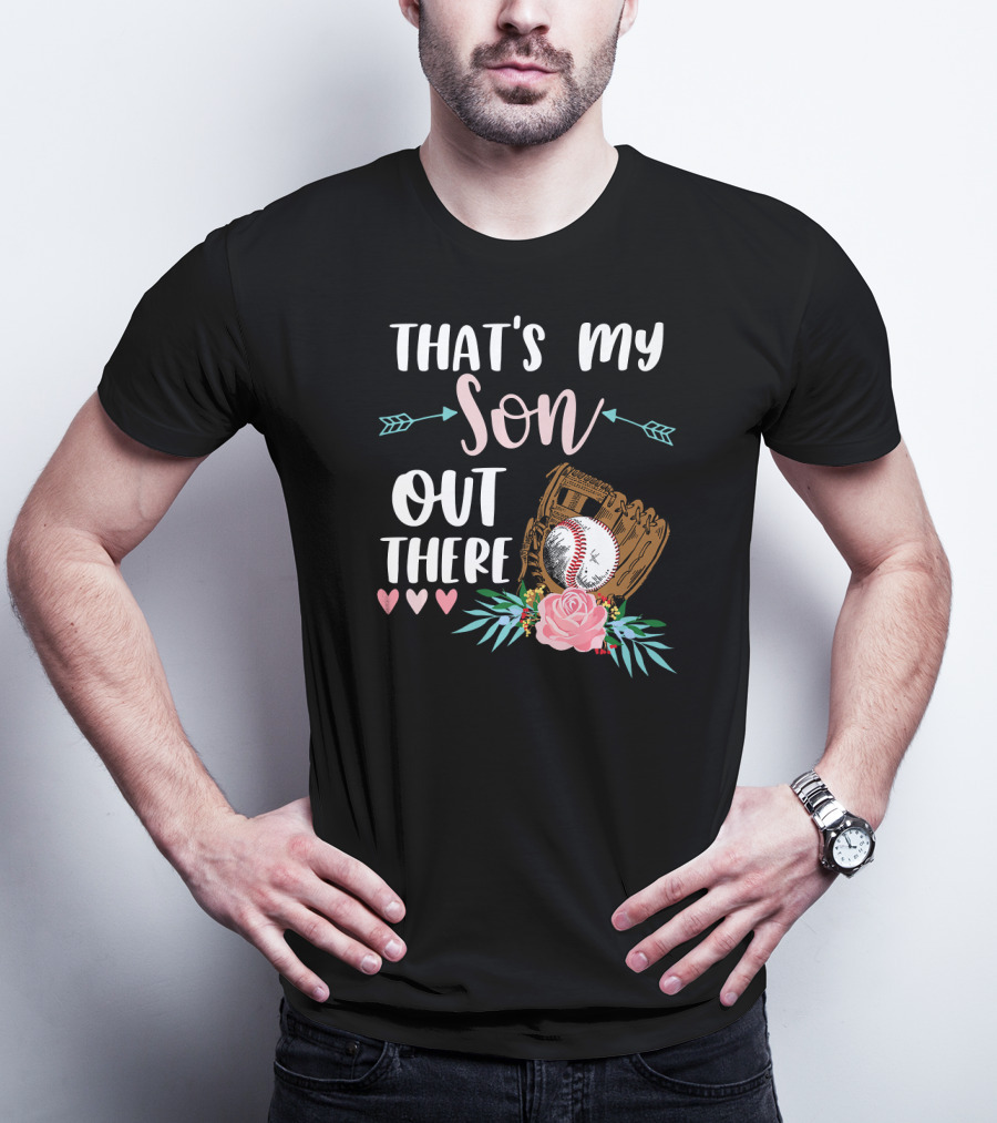 That's My Son Out There Baseball Mitt Heart T-Shirt
