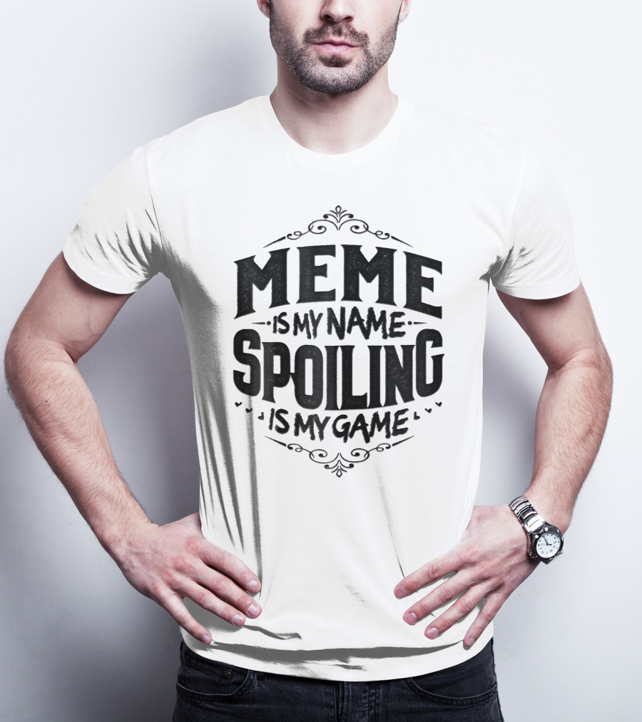 Meme Is My Name Spoiling Is My Game Victorian Ornamental Typography T-Shirt