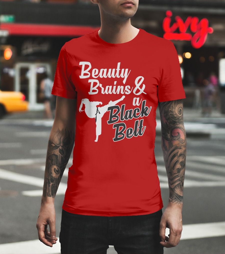 Beauty Brains And A Black Belt Karate Martial Arts T-Shirt