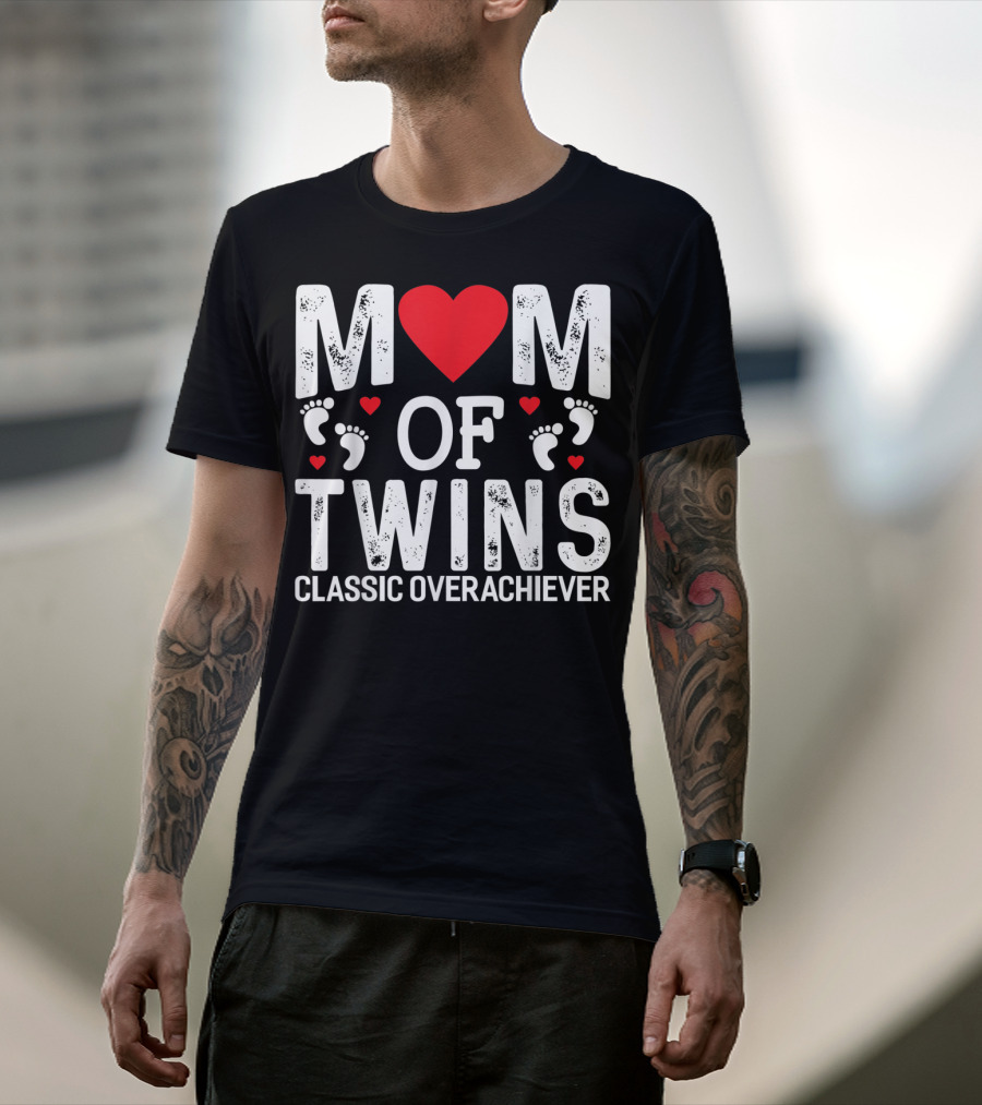 Mom Of Twins Heart Feet Classic Overachiever Twins T-Shirt