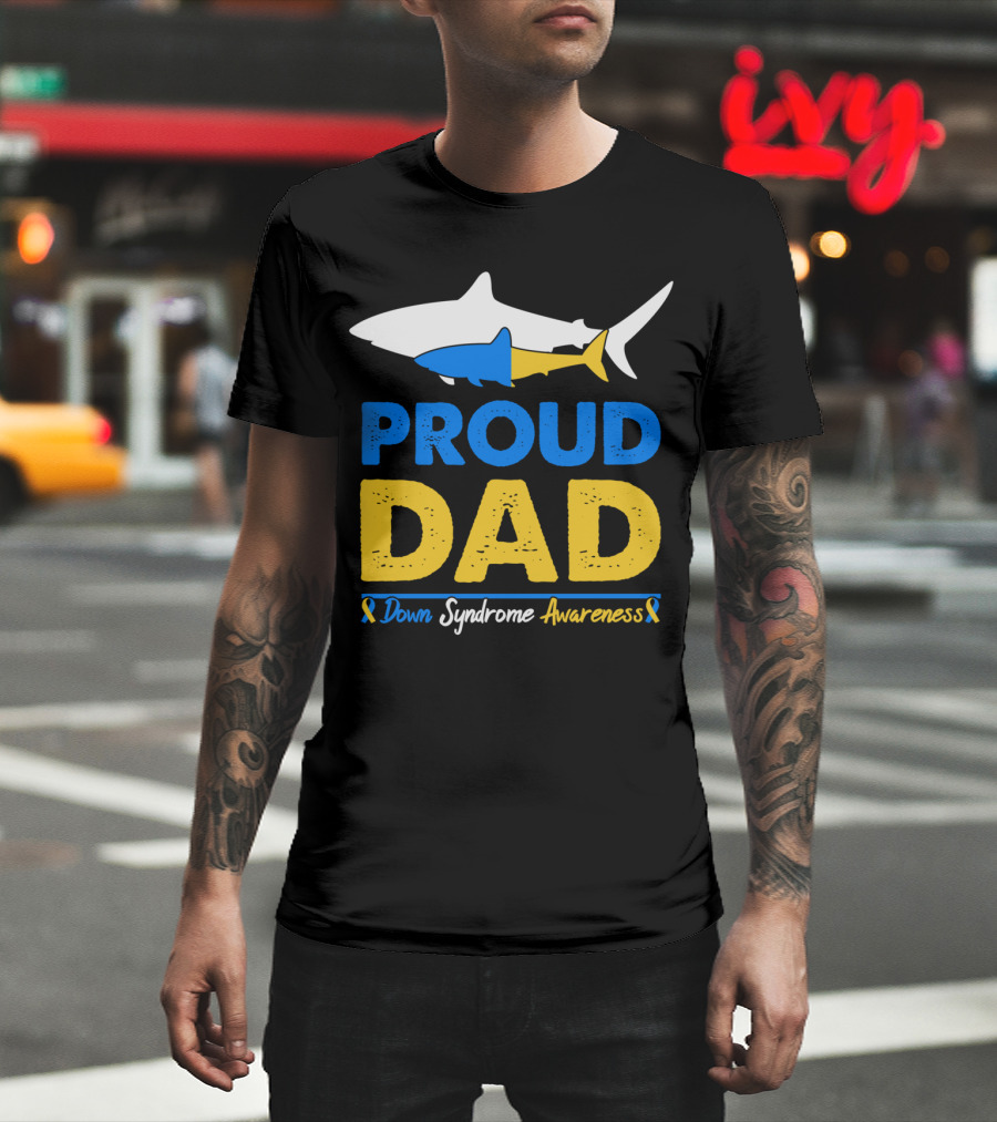 Proud Dad Down Syndrome Awareness Shark T-Shirt